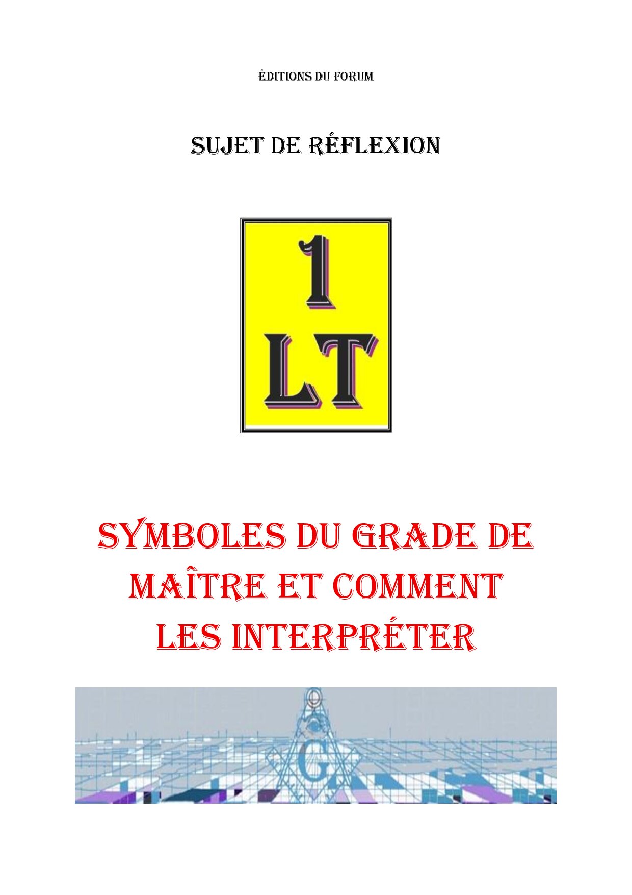 Les Symboles du grade de Maître et les interpréter - Un Le Tout - Le ...